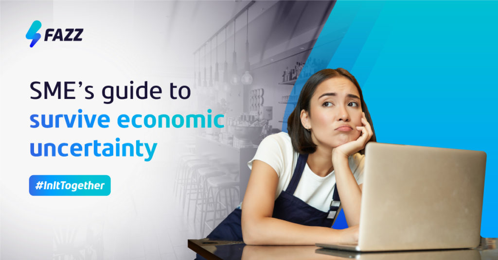 SME’s guide to survive economic uncertainty - Fazz