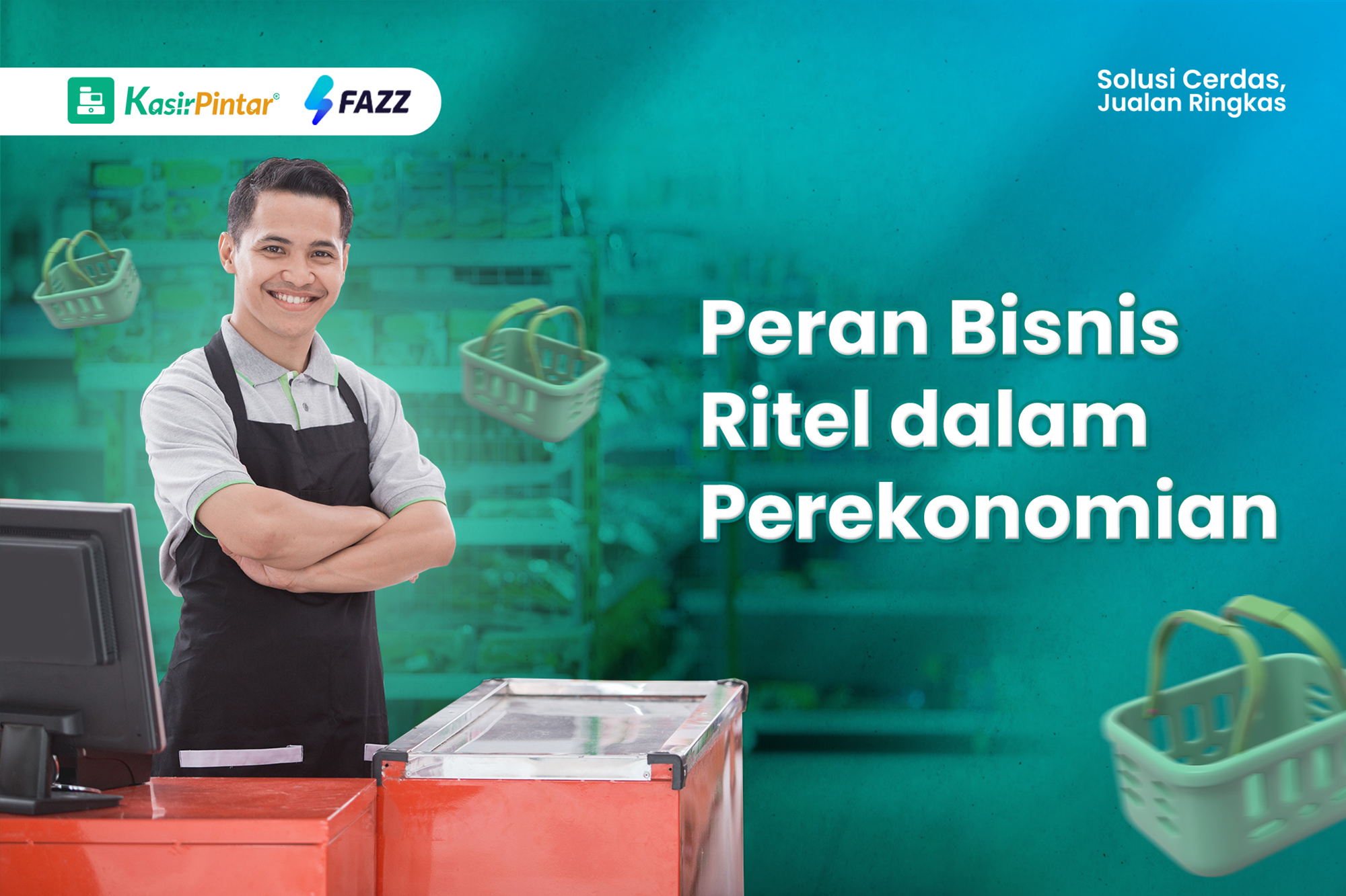 Bisnis Ritel: Pengertian, Peran, Ragam, dan Contohnya - Fazz